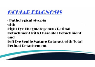 CASE SHEET of patient having RRD , CATARACT | PPT