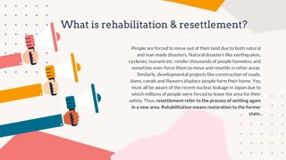 Rehabilitation & Resettlement | PPTX