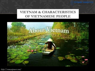 Vietnamese and vietnamese people's characteristics | PPT