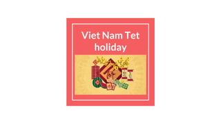 Viet nam tet holiday | PPTX