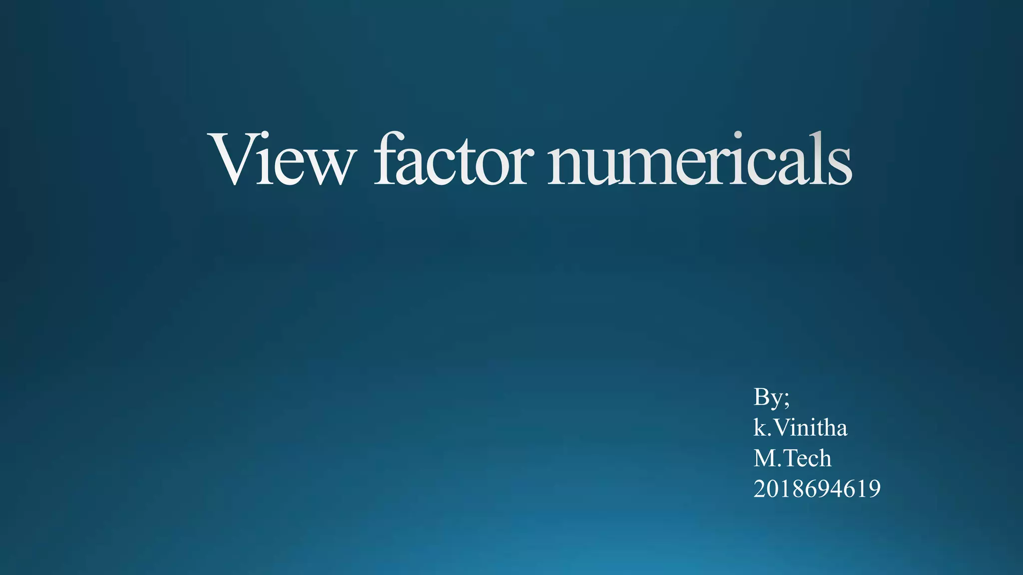 View factors numericals | PPTX