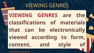 GRADE 8 LESSONG Q2: VIEWING GENRES.1.pptx