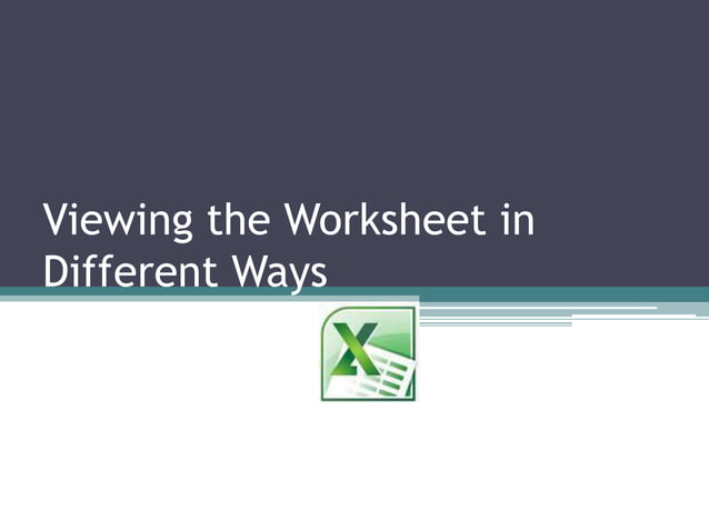 Different Ways to View Excel Worksheets | PPT