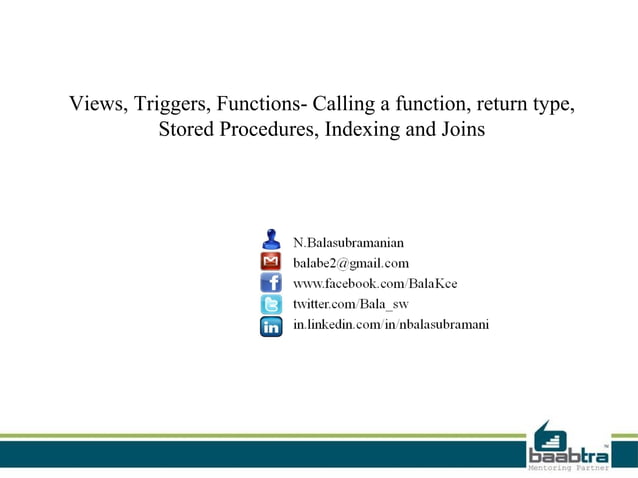 Views, Triggers, Functions, Stored Procedures, Indexing and Joins | PPT ...