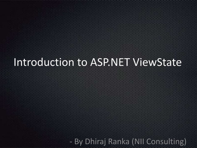 Introduction to ASP.Net Viewstate | PPTX | Web Development | Internet