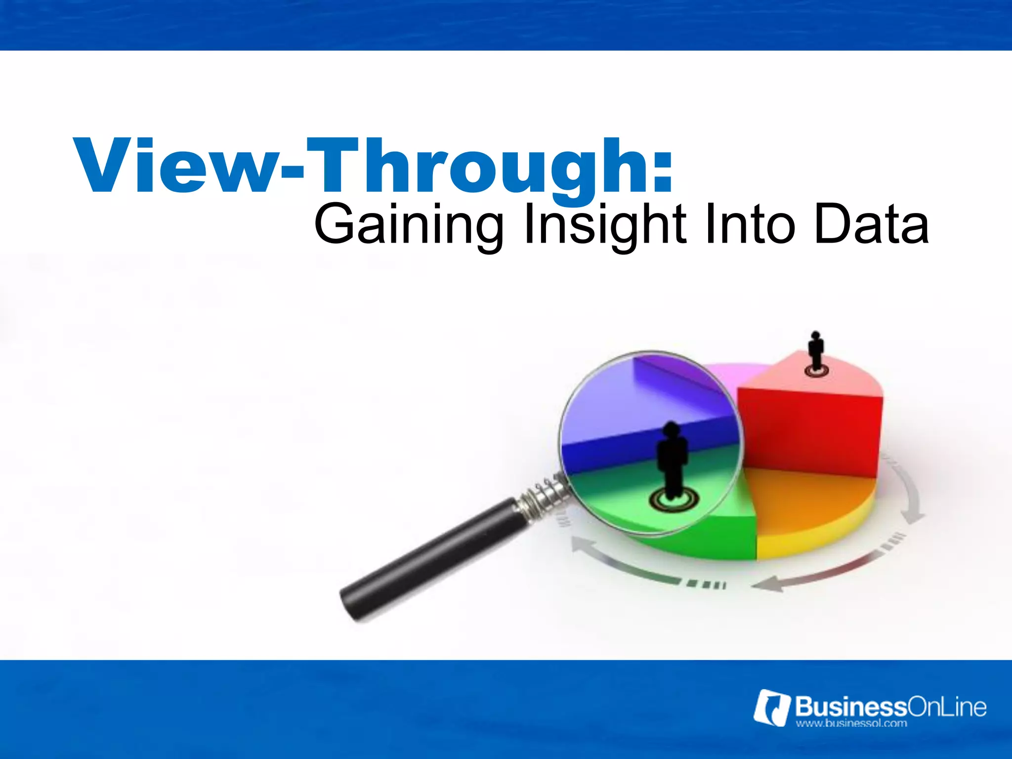 View-Through Technology: Gaining Insight into Data | PPT