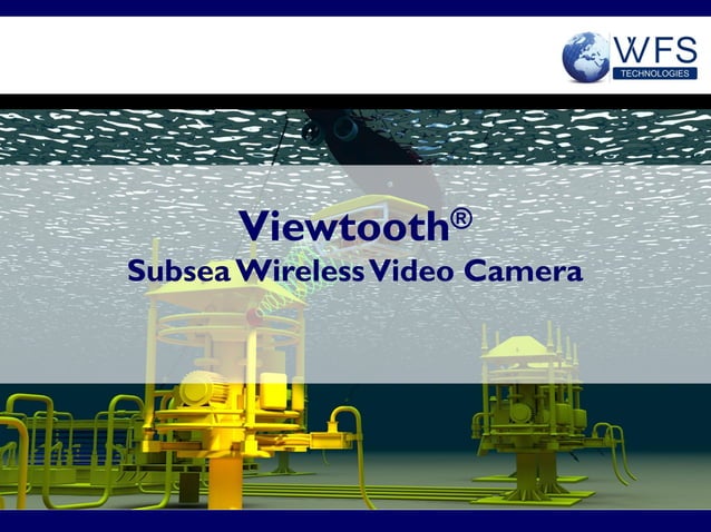 Viewtooth Subsea Wireless Video Camera | PPT