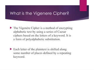 Vigenere_Cipher_Explanation.pptx igenere_Cipher_Explanation | PPTX