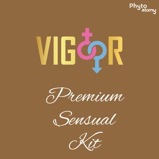 Vigor Sensual Kit (1).pdf By Phyto atomy More Information call 7385071643 | PDF
