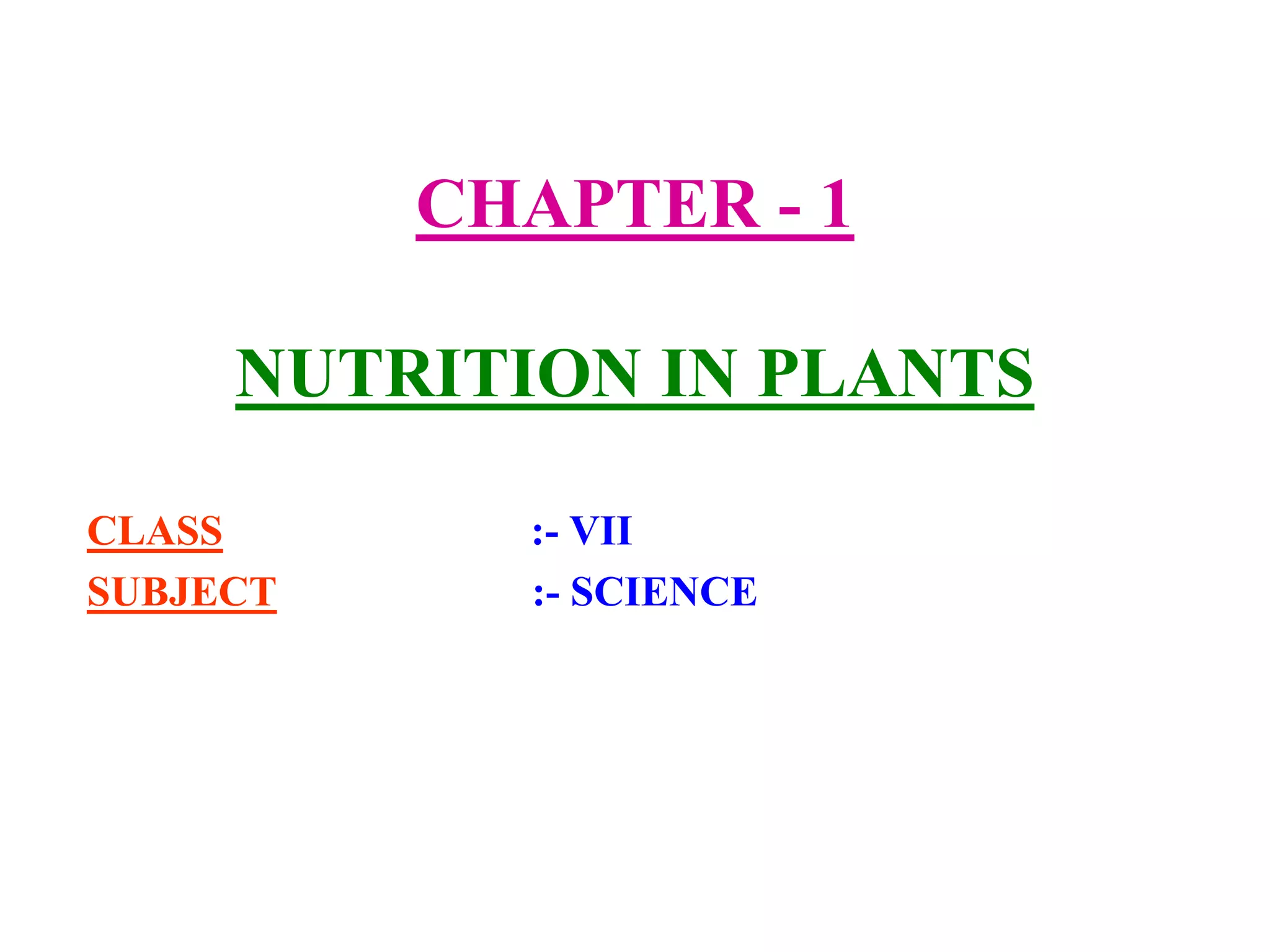 VII-nutrition in plants | PPT