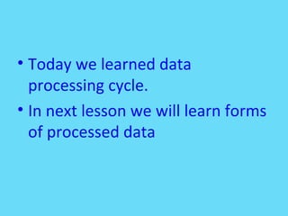 DATA PROCESSING CYCLE | PPT