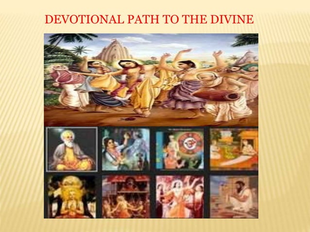 VII_HIS_L08_M01_DEVOTIONAL_PATHS_TO_DIVINE_PPT.pptx | Hinduism ...