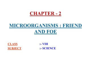 viii-2-microorganisms_friend-and-foe.ppt