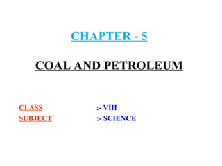 viii-5-coal-and-petroleumdqdwqqqwwqeqds.ppt