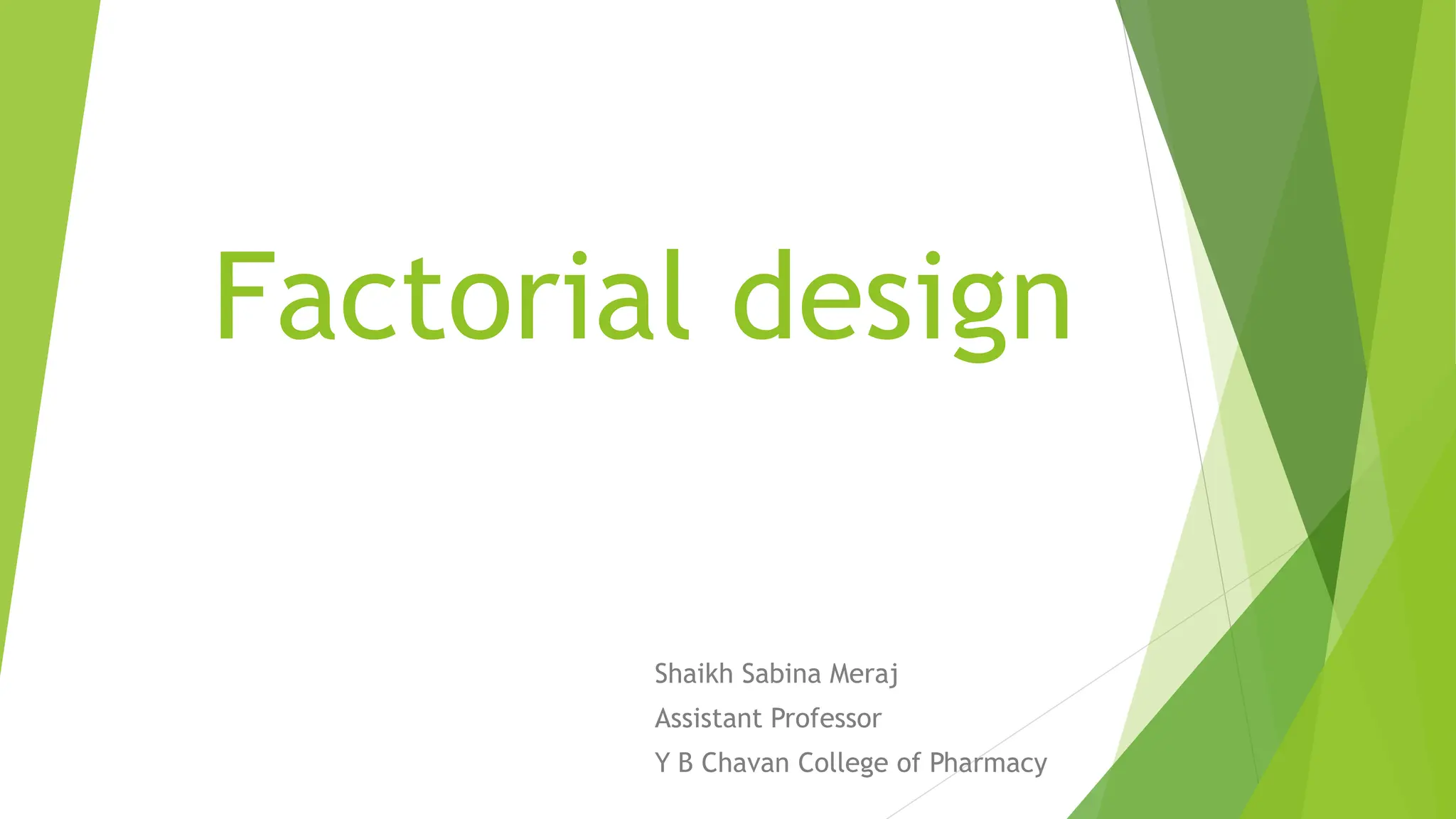 Factorial Design Biostatistics And Research Methodology Pptx