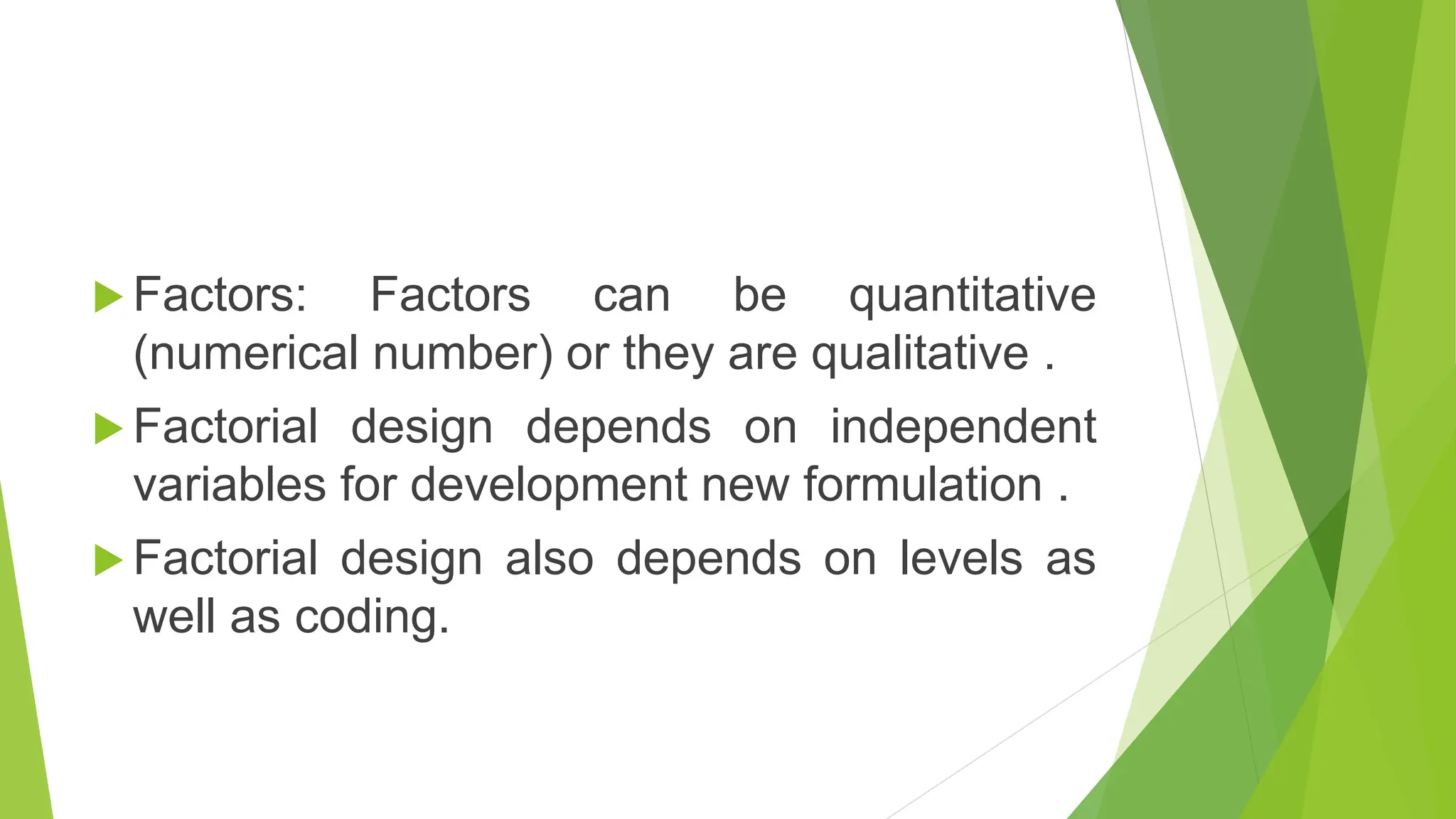 Factorial design, biostatistics and research methodology | PPTX