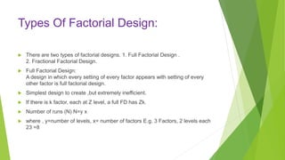 Factorial design, biostatistics and research methodology | PPTX
