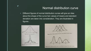 biostatistics and research methodology, Normal distribution | PPTX