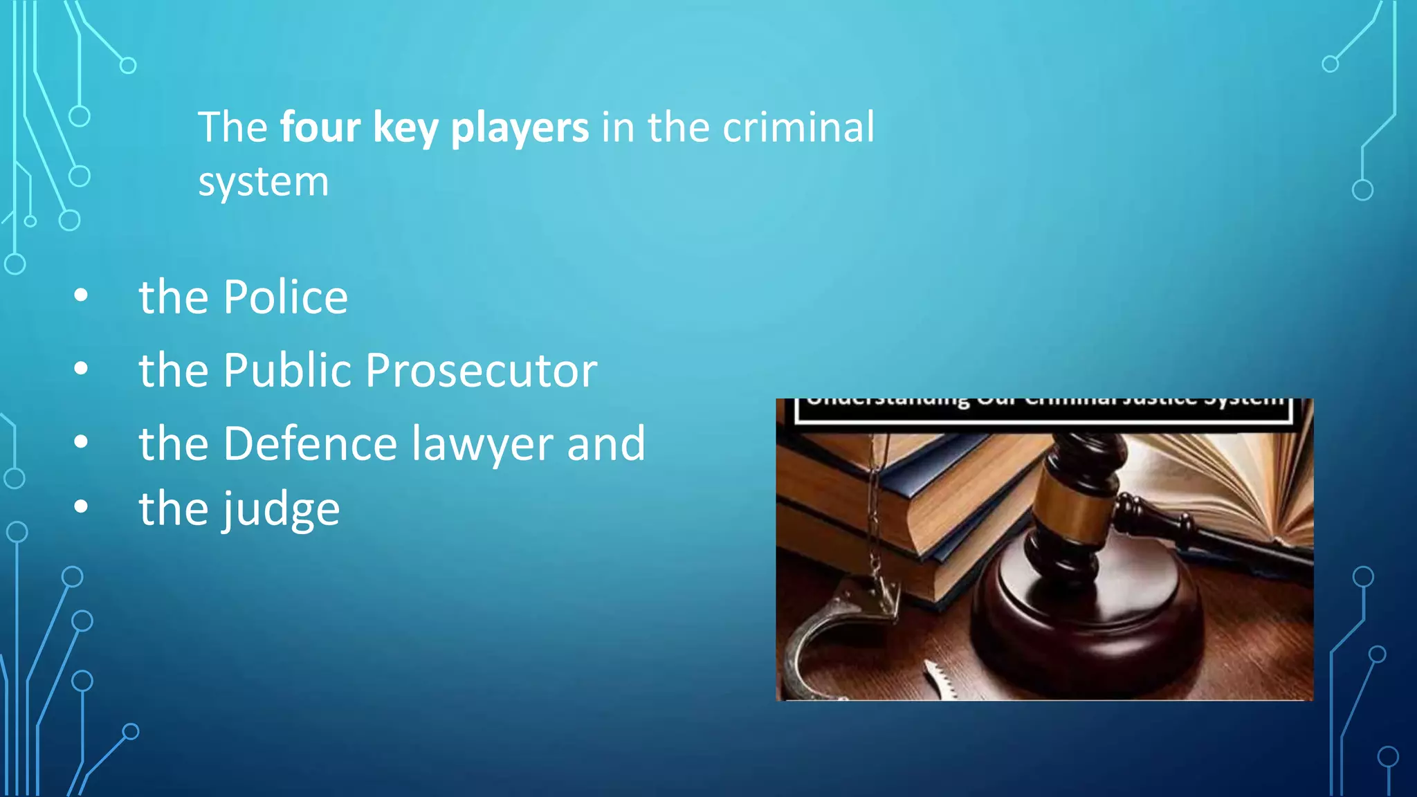 VIII_CIV_L06_M01_UNDERSTANDING_CRIMINAL_JUSTICE_SYSTEM_PPT.pptx