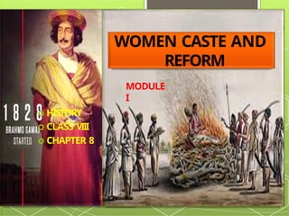 VIII_HIS_L08_M1_WOMEN_CASTE_REFORM_PPT.pptx