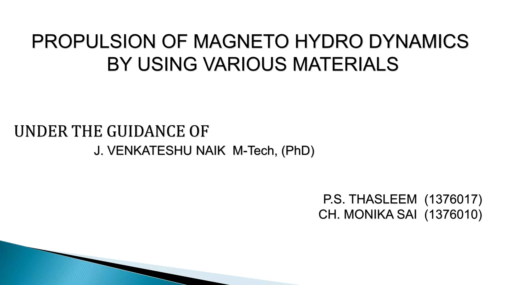 analysis of magneto hydrodynamic propulsions by using various materials ...