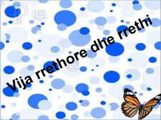 Vija rrethore dhe rrethi.ppt