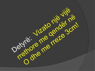 Vija rrethore dhe rrethi.ppt