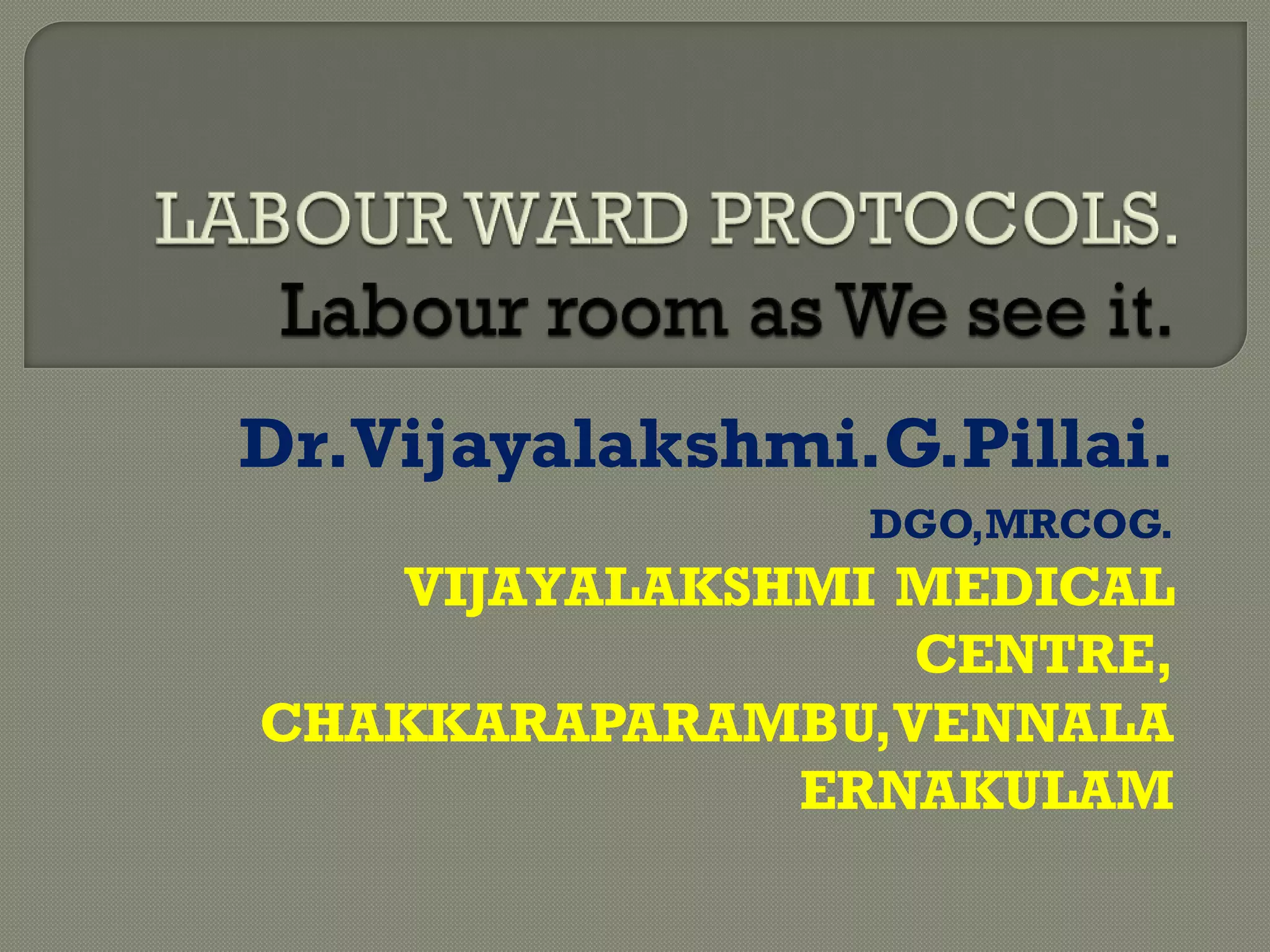 Vijayalakshmi Pillai Labor Room Protocols | PDF
