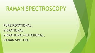 raman spectroscopy | PPTX