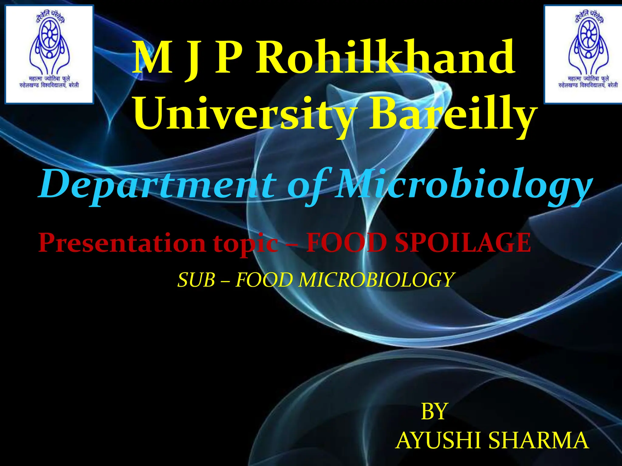 Food spoilage is the process leading to a product becoming either ...