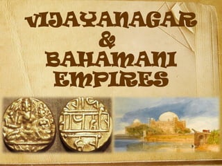 Vijayanagara & Bahmani Kingdom - The Introduction - | PPT