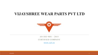 Vijayshree Wear Parts Private Limited | PPTX