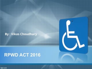 RPWD ACT 2016 Vikas.ppt