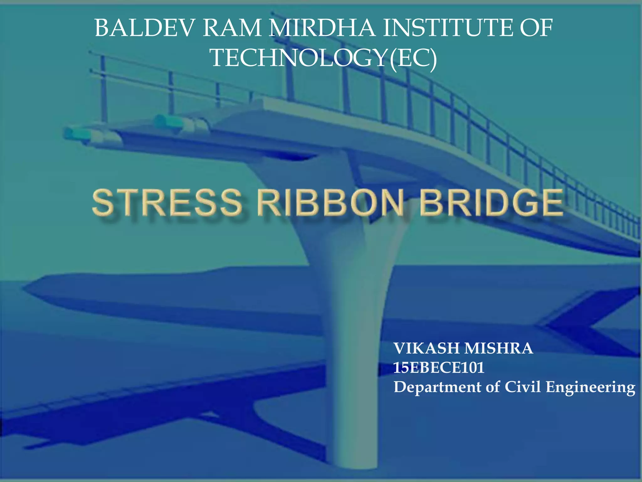 stress ribbon bridge ppt | PPT