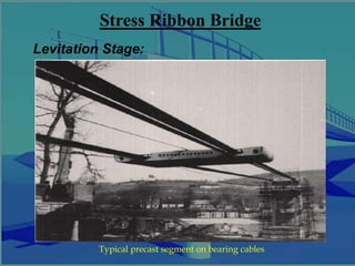 stress ribbon bridge ppt | PPT