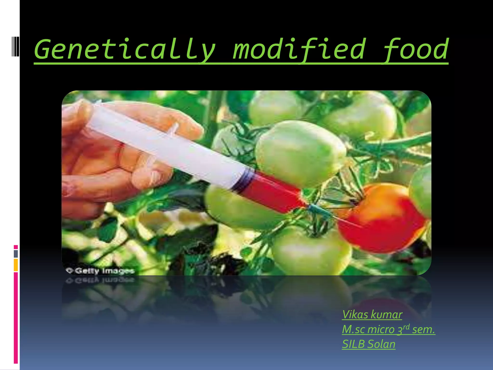 genetically modified food | PPTX