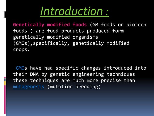 genetically modified food | PPTX | Agriculture | Industries
