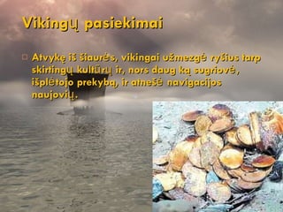 Vikingai: didieji viduramžių keliautojai | PPT