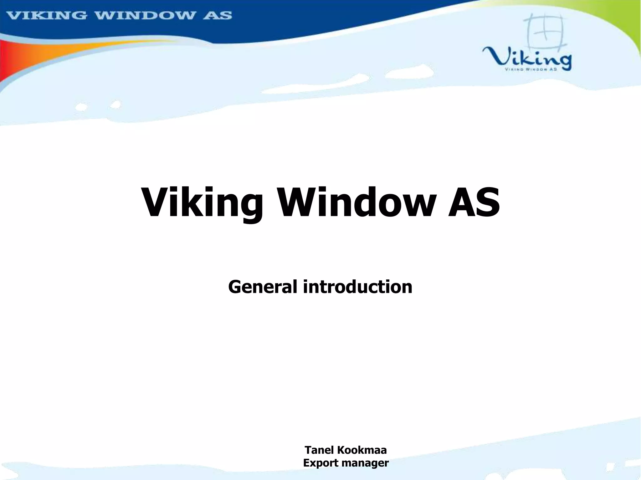 Viking Window Corporate Presentation 2008 Uk | PPTX | Home & Garden