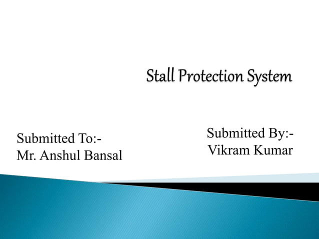 Hands on experience with stall protection system | PPTX