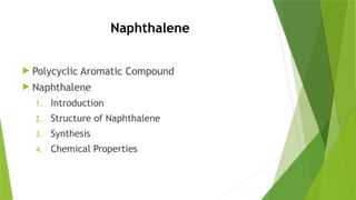 Naphthalene By Vikram Seervi Polynuclear Aromatic Hydrocarbon | PPT