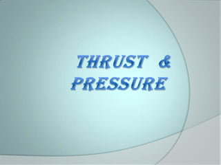 pressure & application | PPTX | Physics | Science