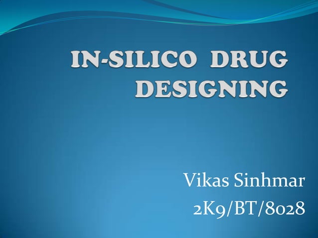 In-silico Drug designing | PPTX