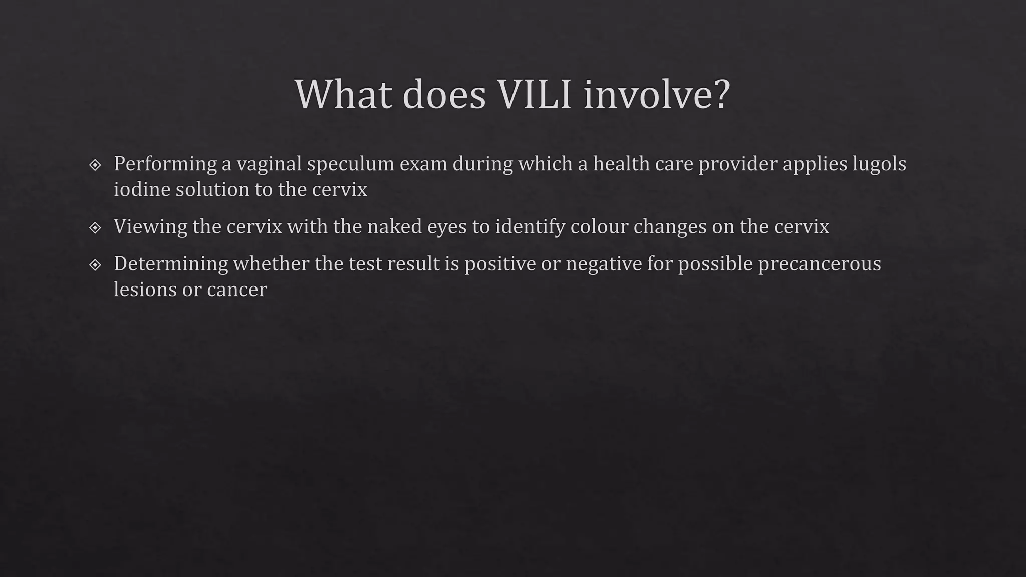 Vili ( Visual inspection lugol's iodine) | PPT