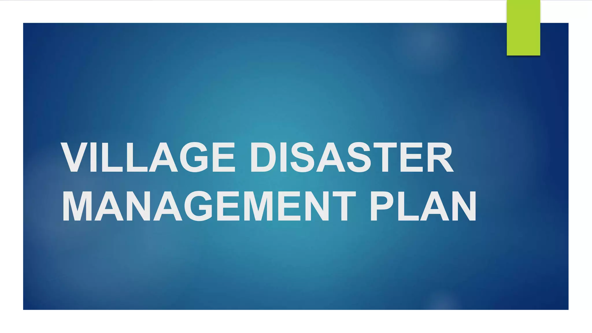Village disaster management plan | PPTX