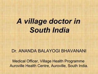 Experiences of a village doctor in South India | PPT