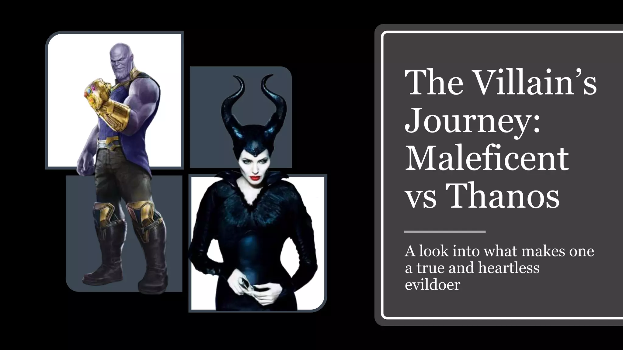 Villain's Journey: Maleficent (2014) vs Thanos (2018) | PPTX