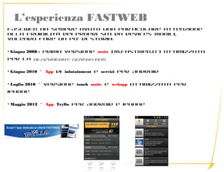 Fastweb: Mobile Web Marketing | PPT | Smartphones | Consumer Electronics