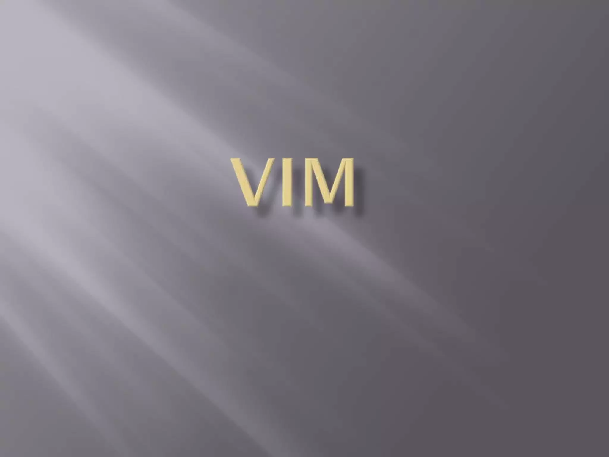 Vim 1 | PPTX