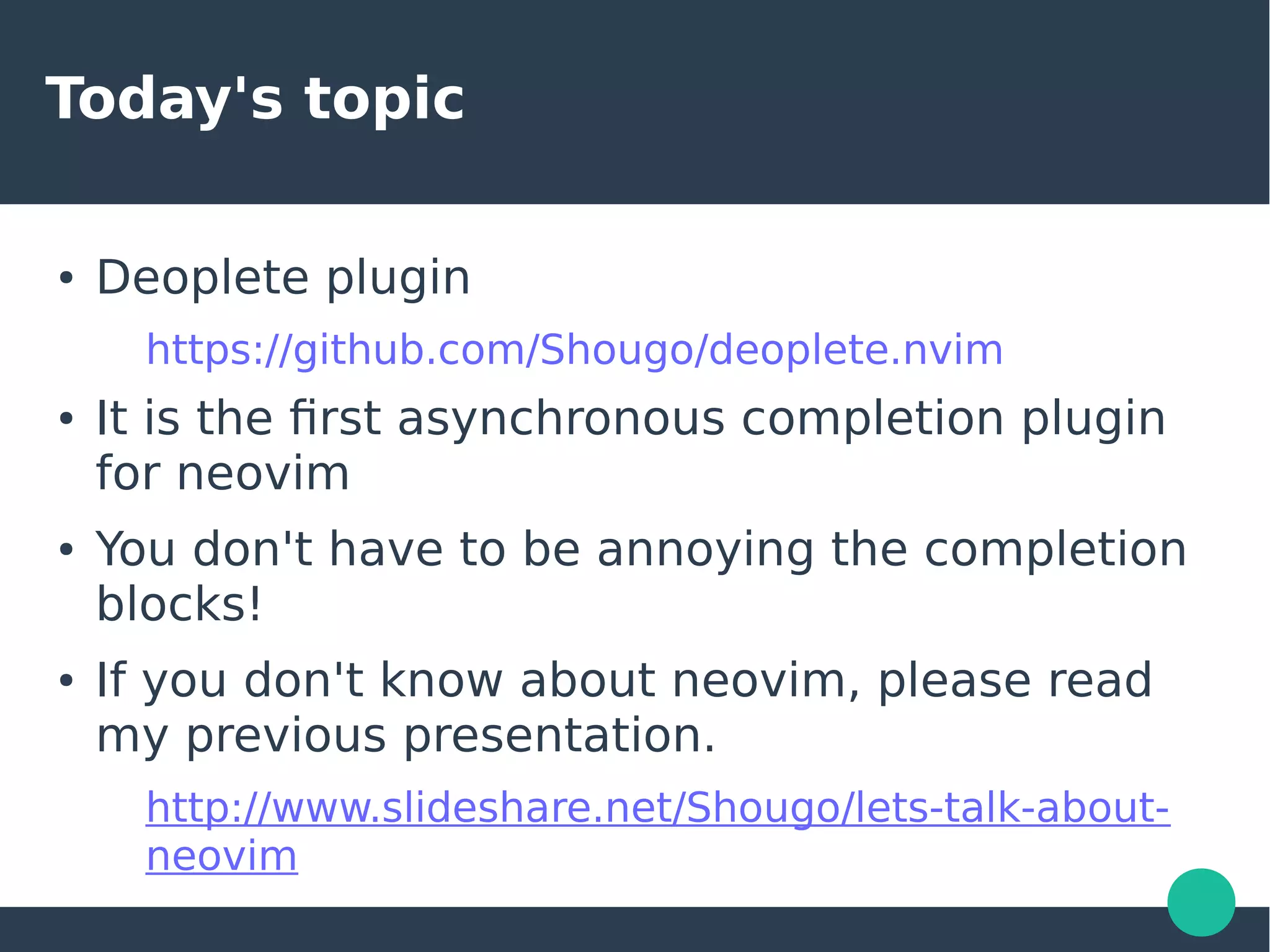 deoplete: The dark powered auto completion plugin for neovim | PPT